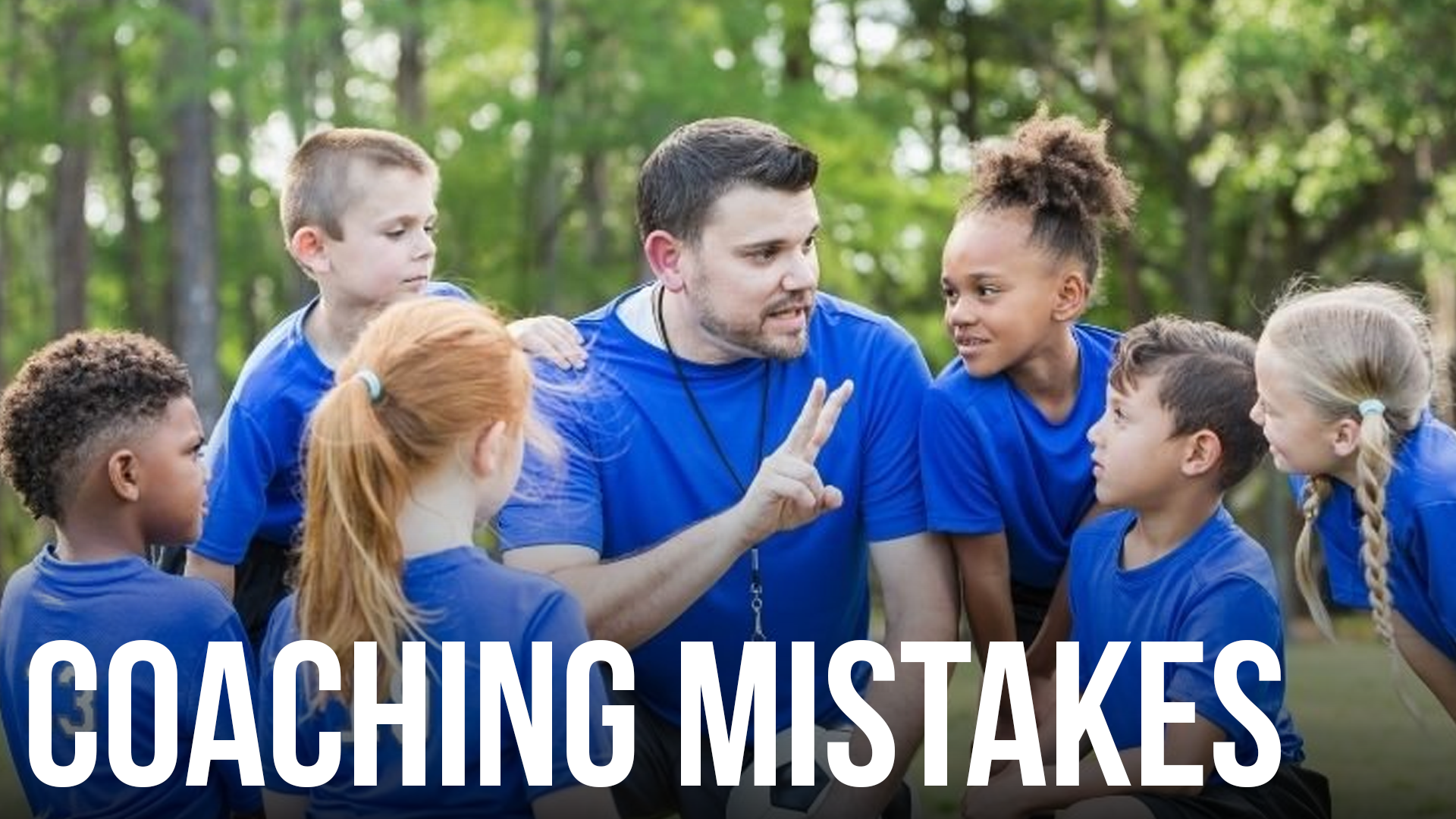 Common Mistakes Youth Soccer Coaches Make, and How to Correct Them ...